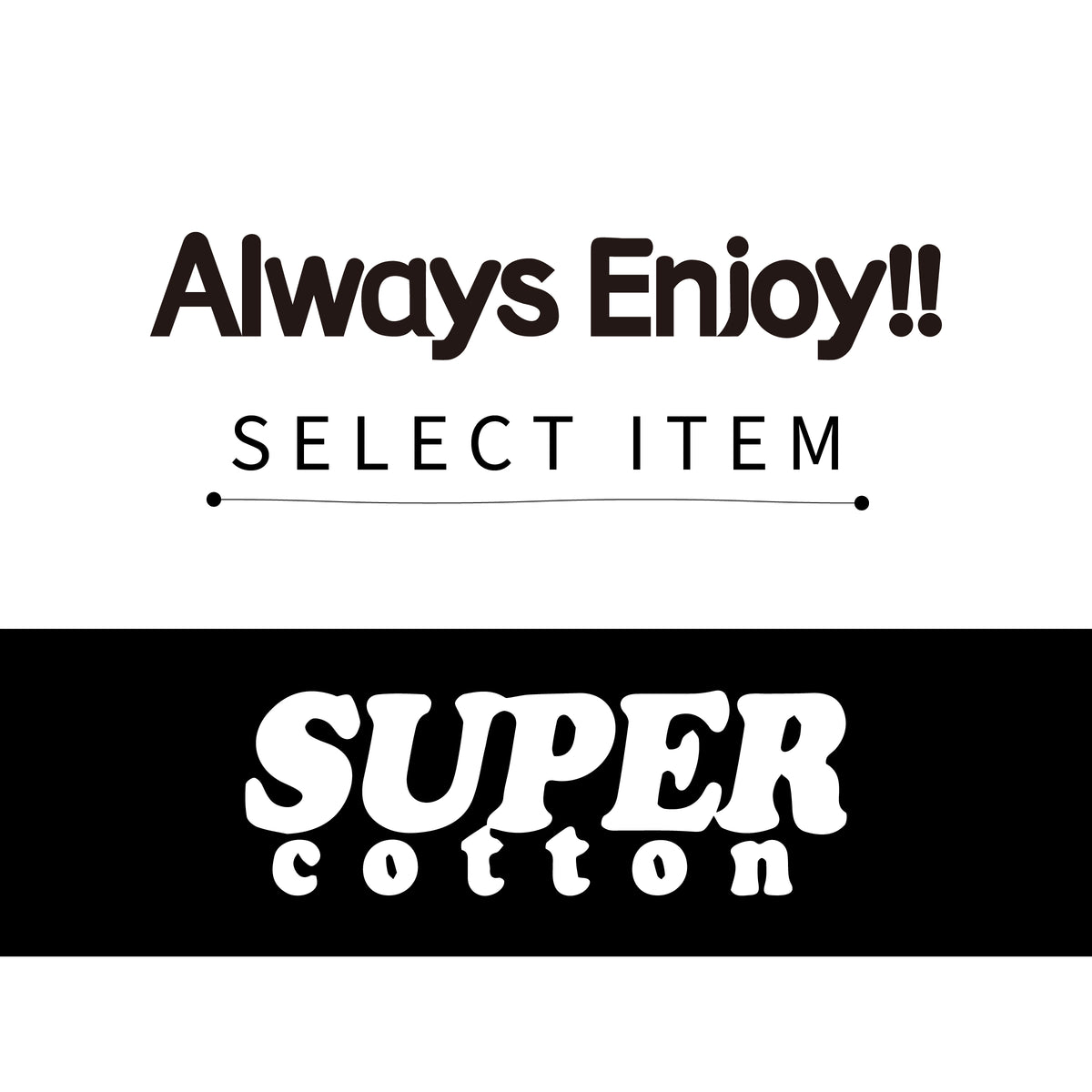 Super Cotton 」 【数量限定】SWEAT & HOODY 商品リリース | Always Enjoy!! | Always Enjoy!!